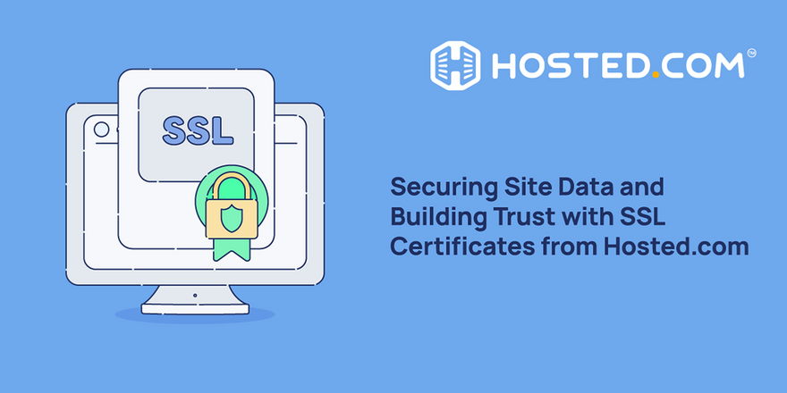 Fortifying Website Security: Hosted.com's SSL Certificate Options ...